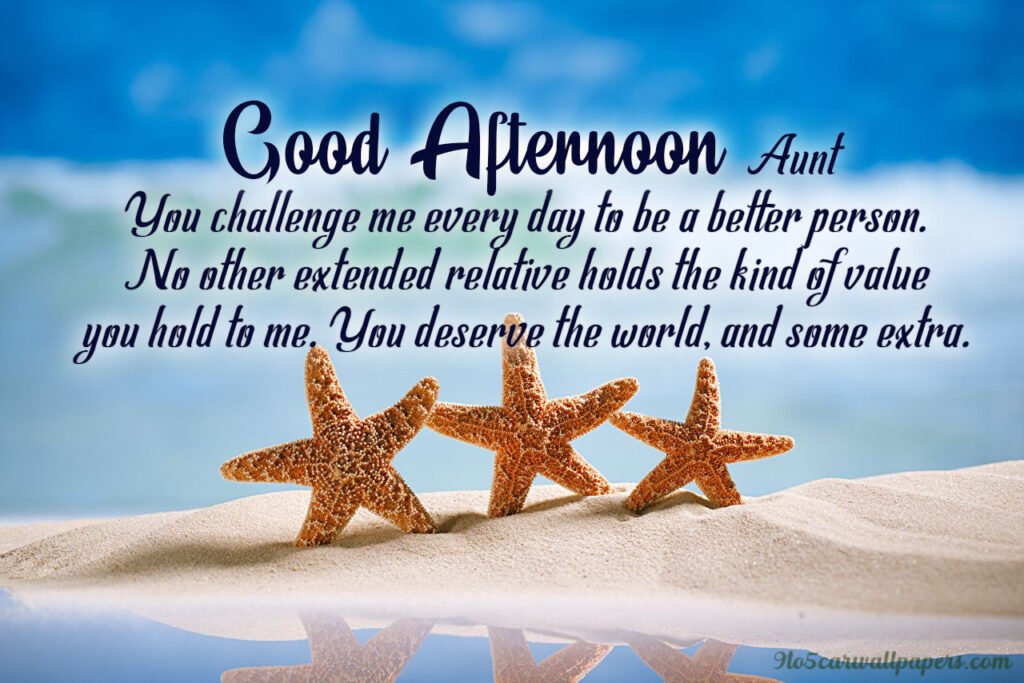 Good Afternoon Aunt Images Quotes Messages - 9to5 Car Wallpapers